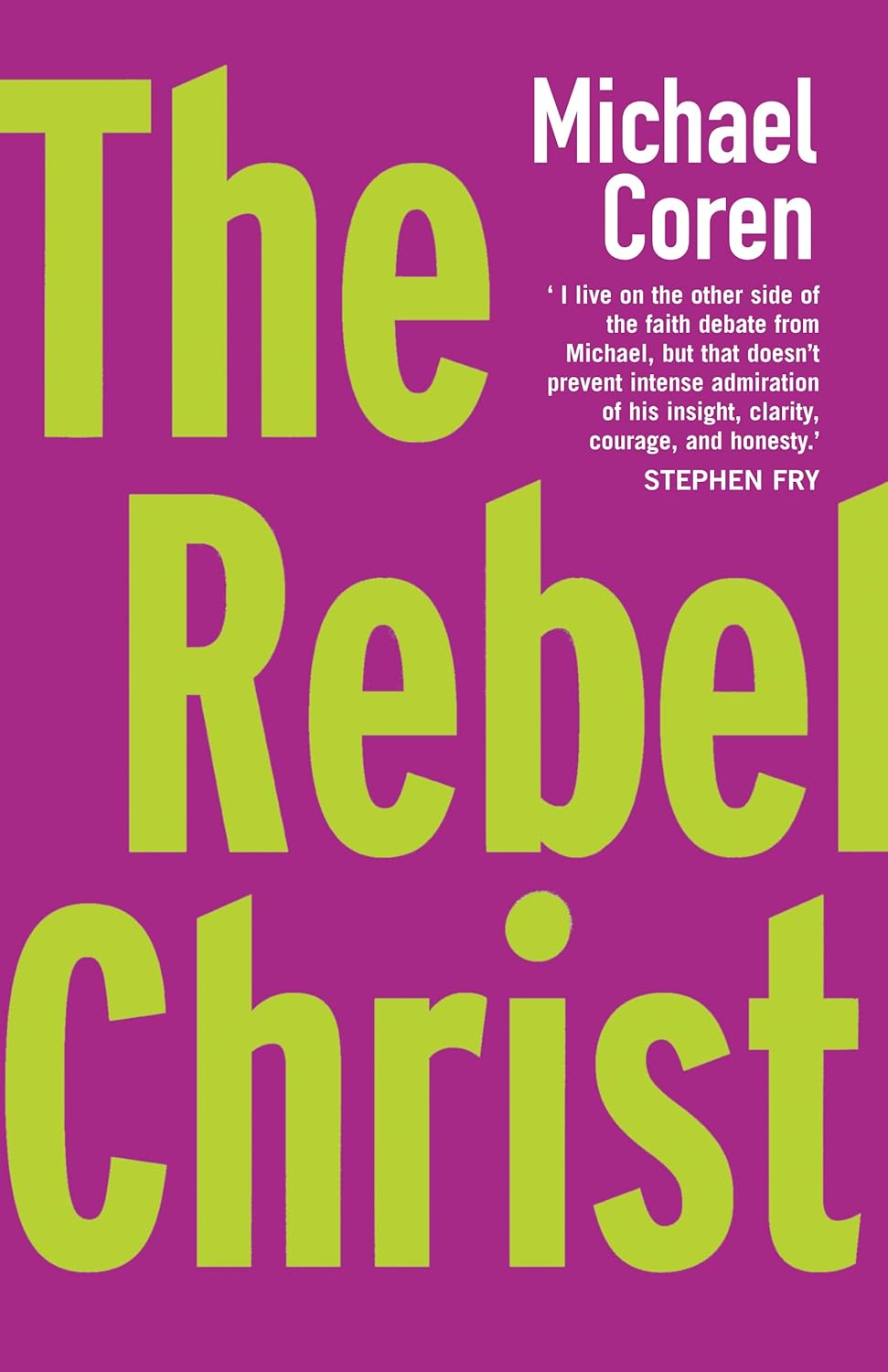 The Rebel Christ eBook : Coren, Michael: Amazon.co.uk: Kindle Store