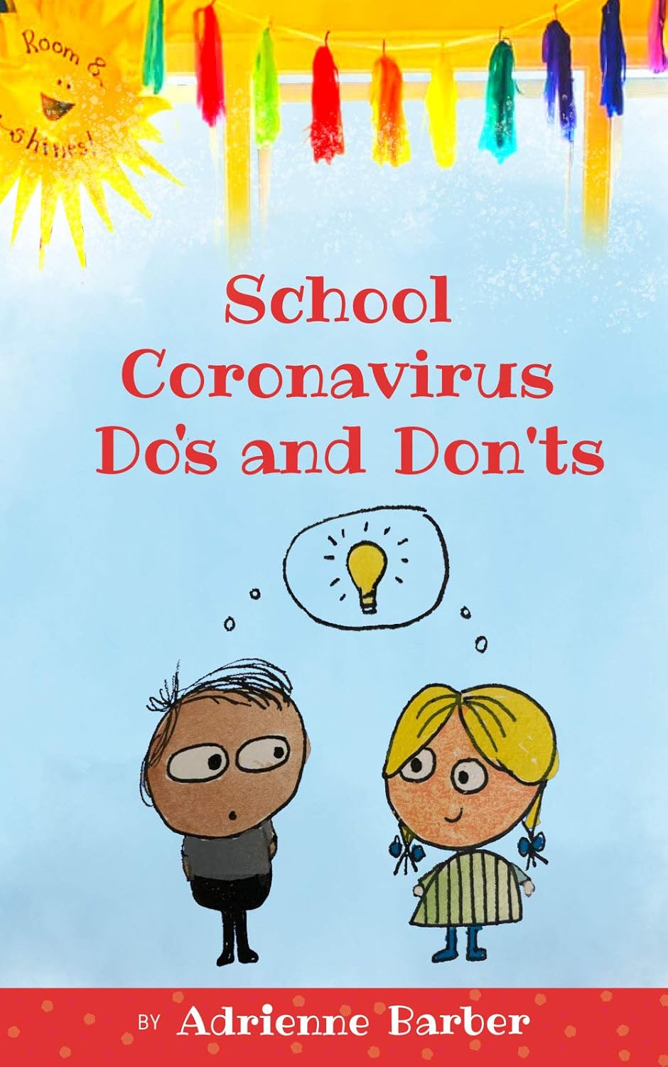 Amazon.com: School Coronavirus Do's and Don'ts: a humorous guide to ...