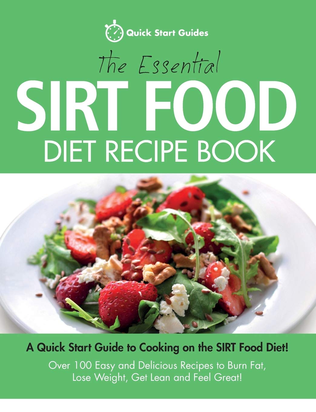 The Essential Sirt Food Diet Recipe Book: A Quick Start Guide To ...