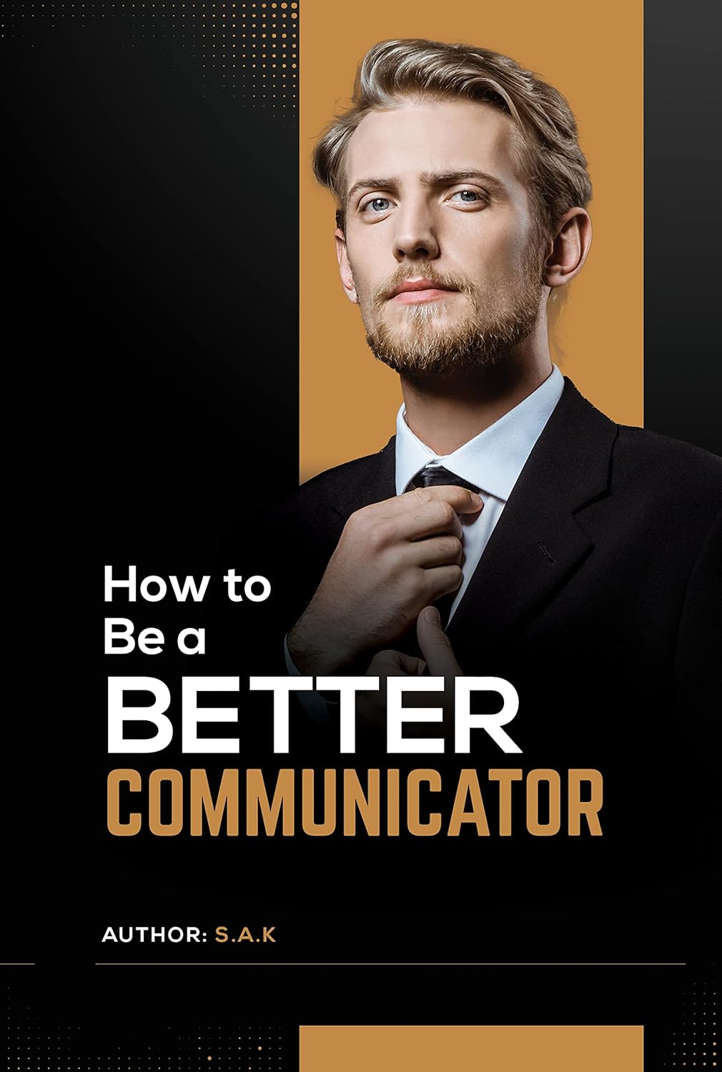 Amazon.com: How to be a better communicator: Develop Effective Communication Skills and Speak ...