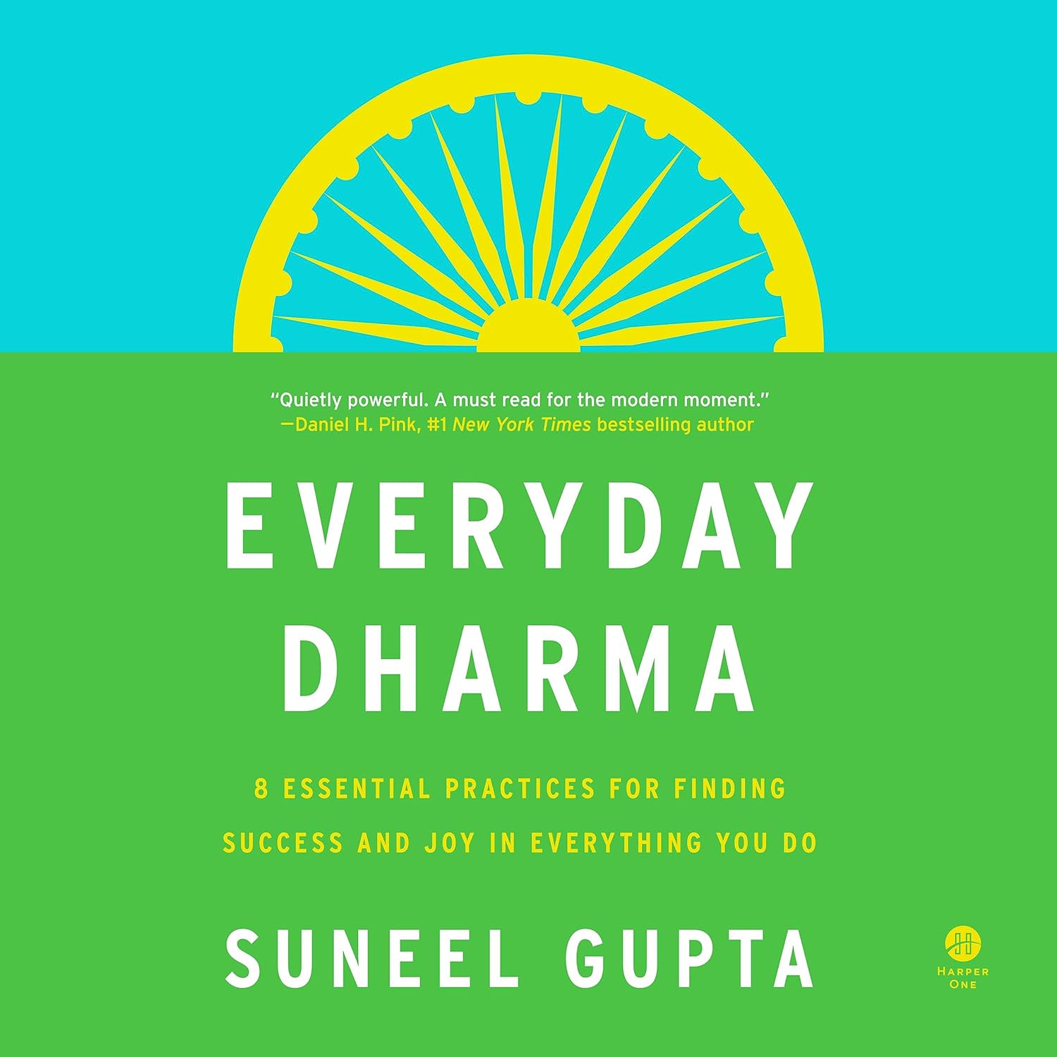Everyday Dharma: 8 Essential Practices for Finding Success and Joy in ...