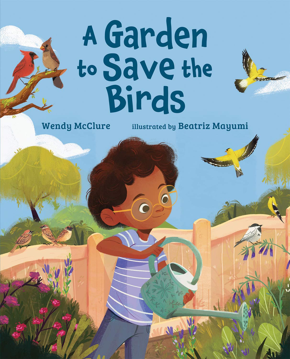 A Garden to Save the Birds: McClure, Wendy, Mayumi, Beatriz ...