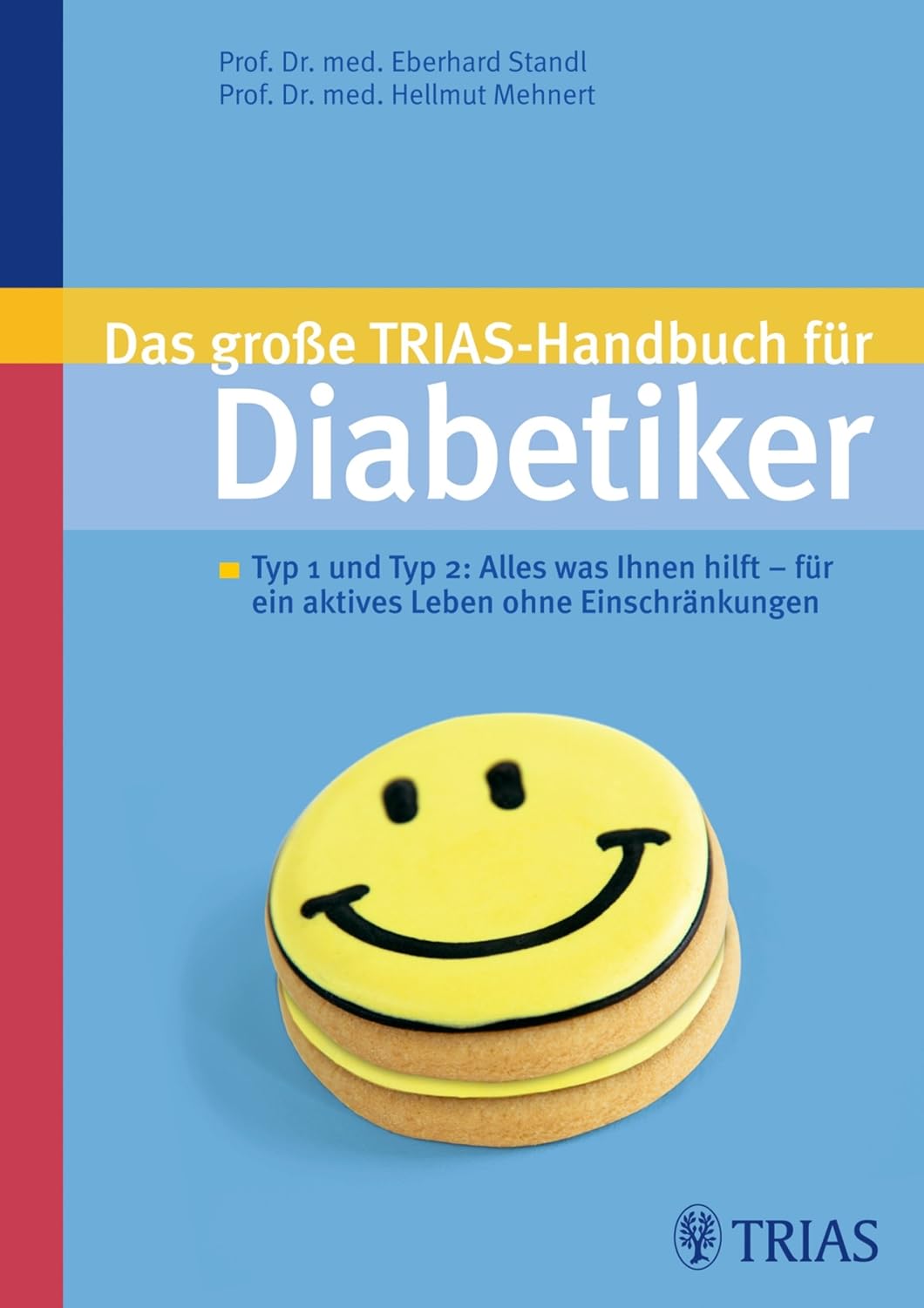 Das große TRIAS-Handbuch für Diabetiker: Typ 1 und Typ 2: Alles was ...
