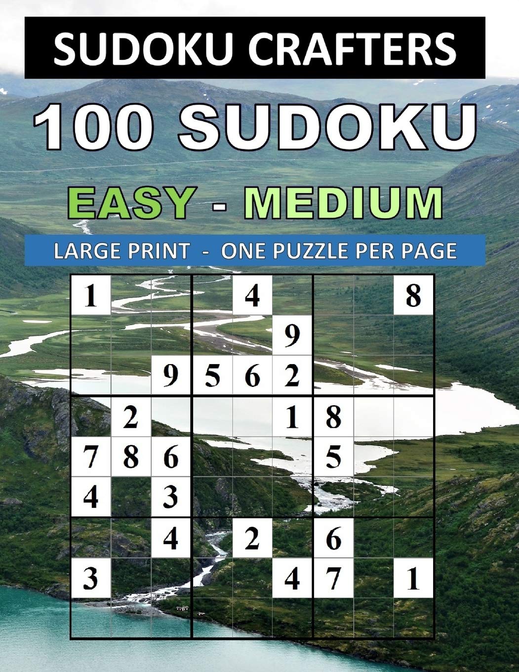 100 SUDOKU EASY – MEDIUM: LARGE PRINT - ONE PUZZLE PER PAGE: CRAFTERS ...