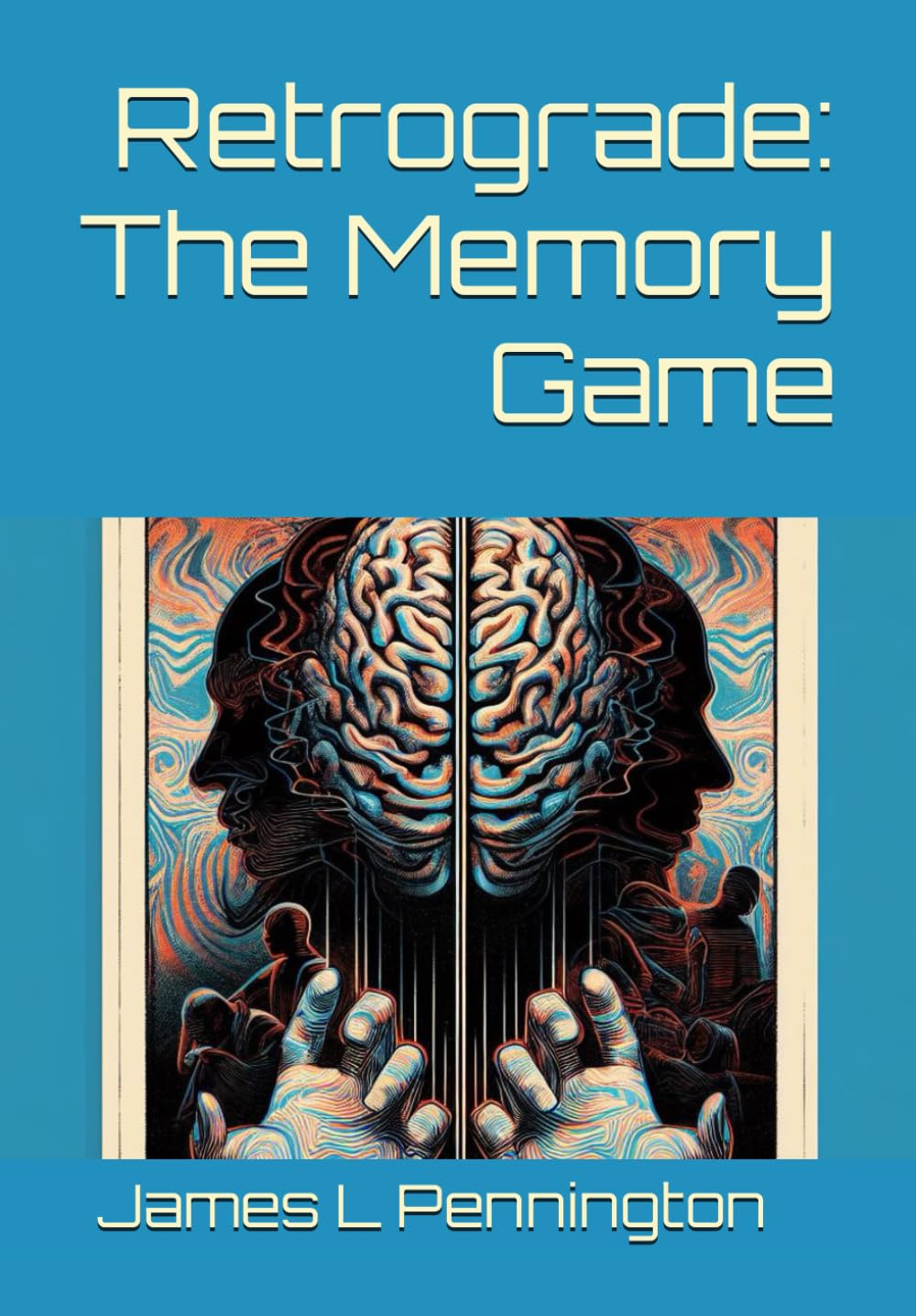 Amazon.com: Retrograde: The Memory Game: 9798863335964: L Pennington ...