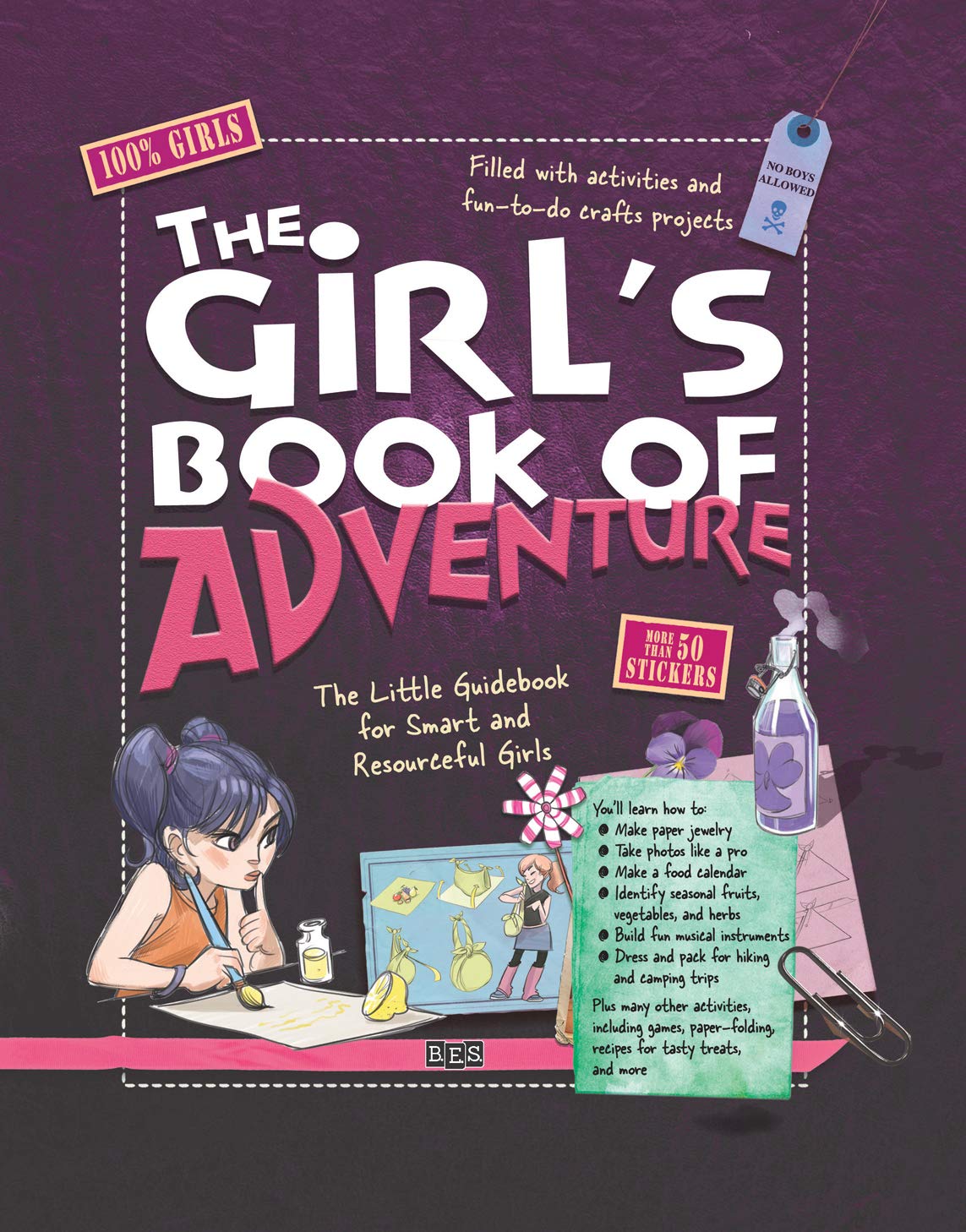 Girl's Book of Adventure: The Little Guidebook for Smart and ...