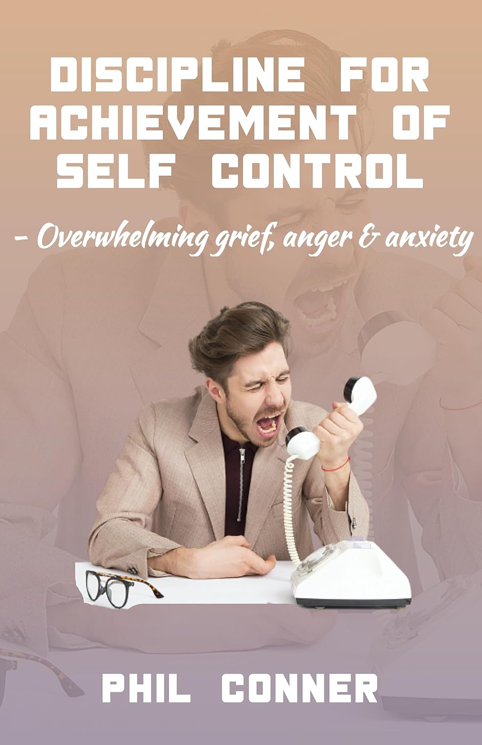 Discipline for achievement of self control : Discipline that lasts a ...