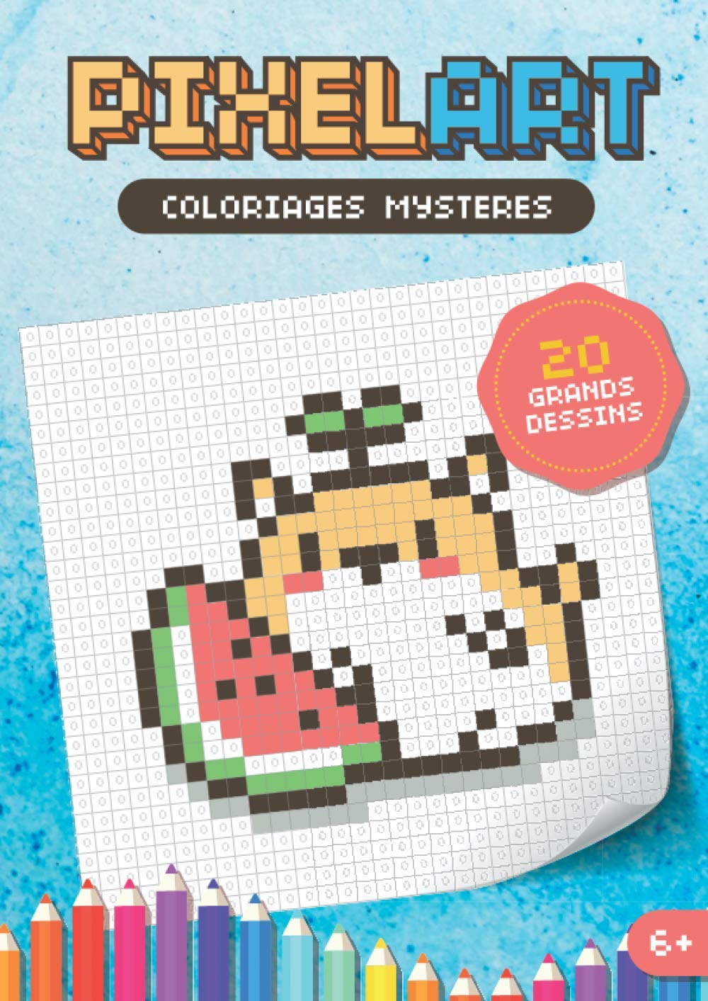 Pixel Art Coloriages Mysteres Numeros A Colorier Pour Decouvrir 20 ...