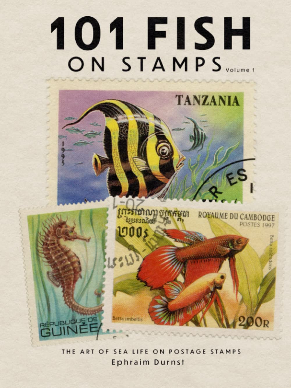 101 Fish on Stamps Volume 1: The Art of Sea Life on Postage Stamps (Art ...