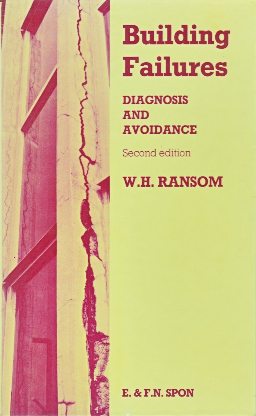Building Failures: Diagnosis and Avoidance, 2nd Edition: W. H. Ransom ...
