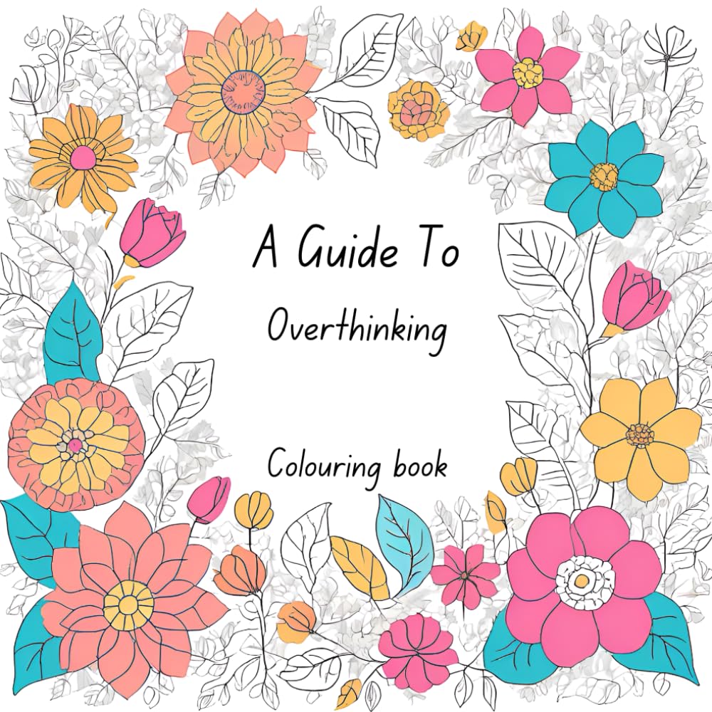 Calm Colouring: tips for over thinkers: Coloring book with tips on ...