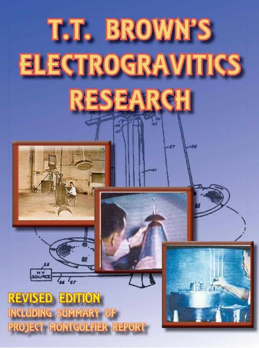T.T. Brown's Electrogravitics Research: T.T. Brown, Thomas Valone, PhD ...