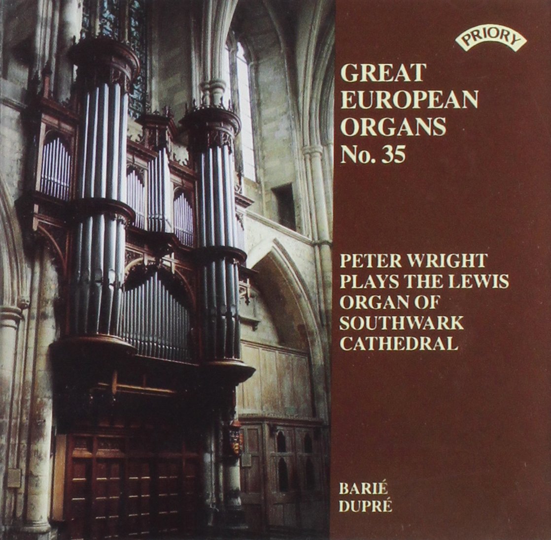 Peter Wright, Augustin Barie, Marcel Dupre - Great European Organs No ...
