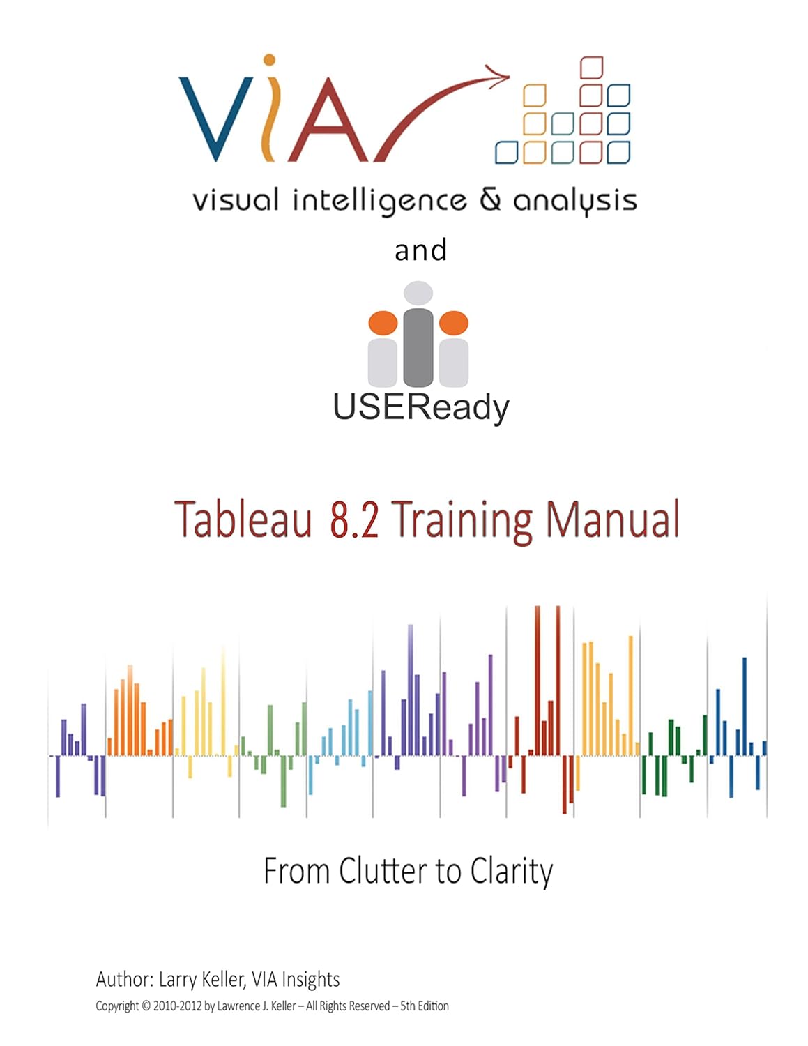 Amazon.com: Tableau 8.2 Training Manual: From Clutter to Clarity eBook ...