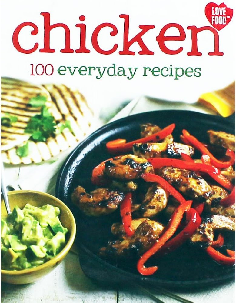 Chicken - 100 Everyday Recipes : Amazon.co.uk: Books