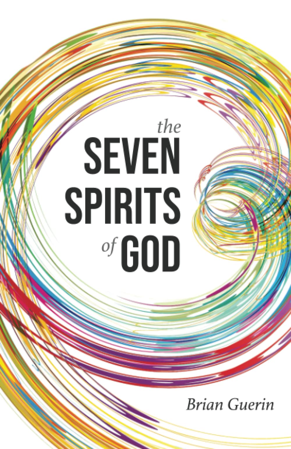 The Seven Spirits of God: Guerin, Brian: 9798533946476: Amazon.com: Books