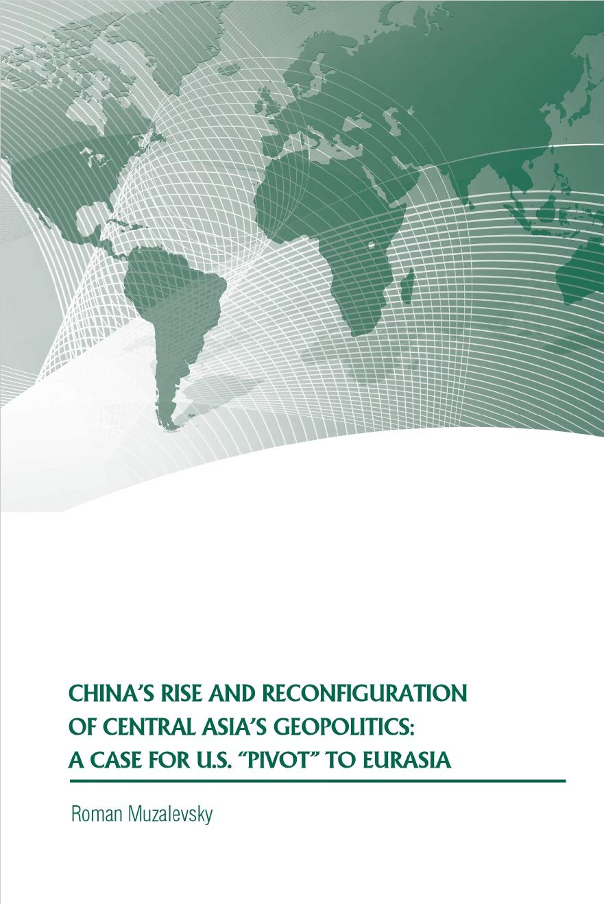 China’s Rise and Reconfiguration of Central Asia’s Geopolitics: A Case ...