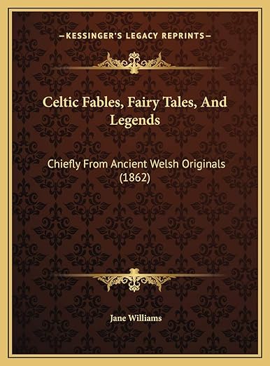 Amazon.co.jp: Celtic Fables, Fairy Tales, And Legends: Chiefly From ...