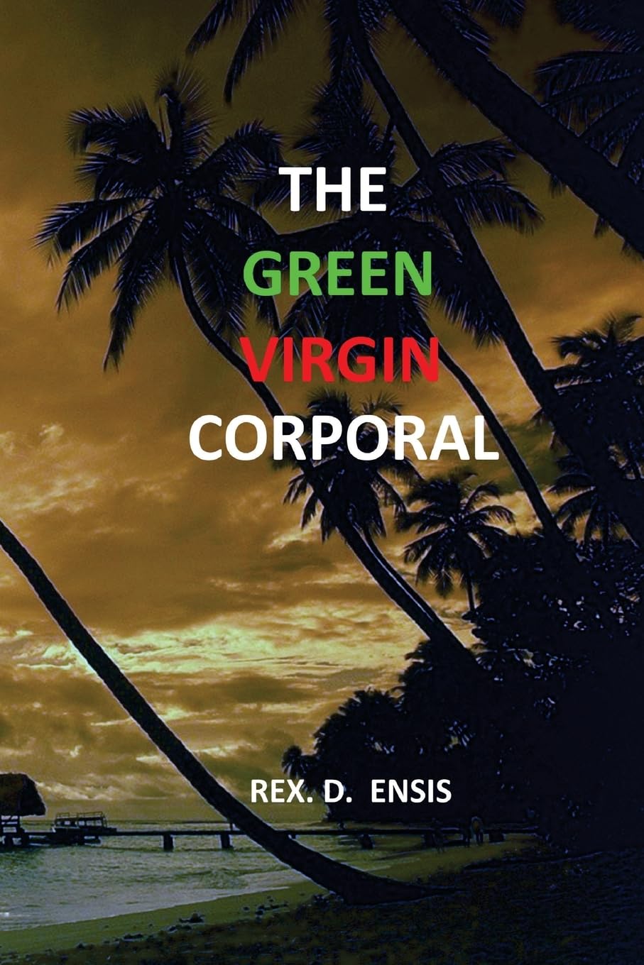 Amazon.com: The Green Virgin Corporal: 9781976070167: Ensis, Rex D: Books