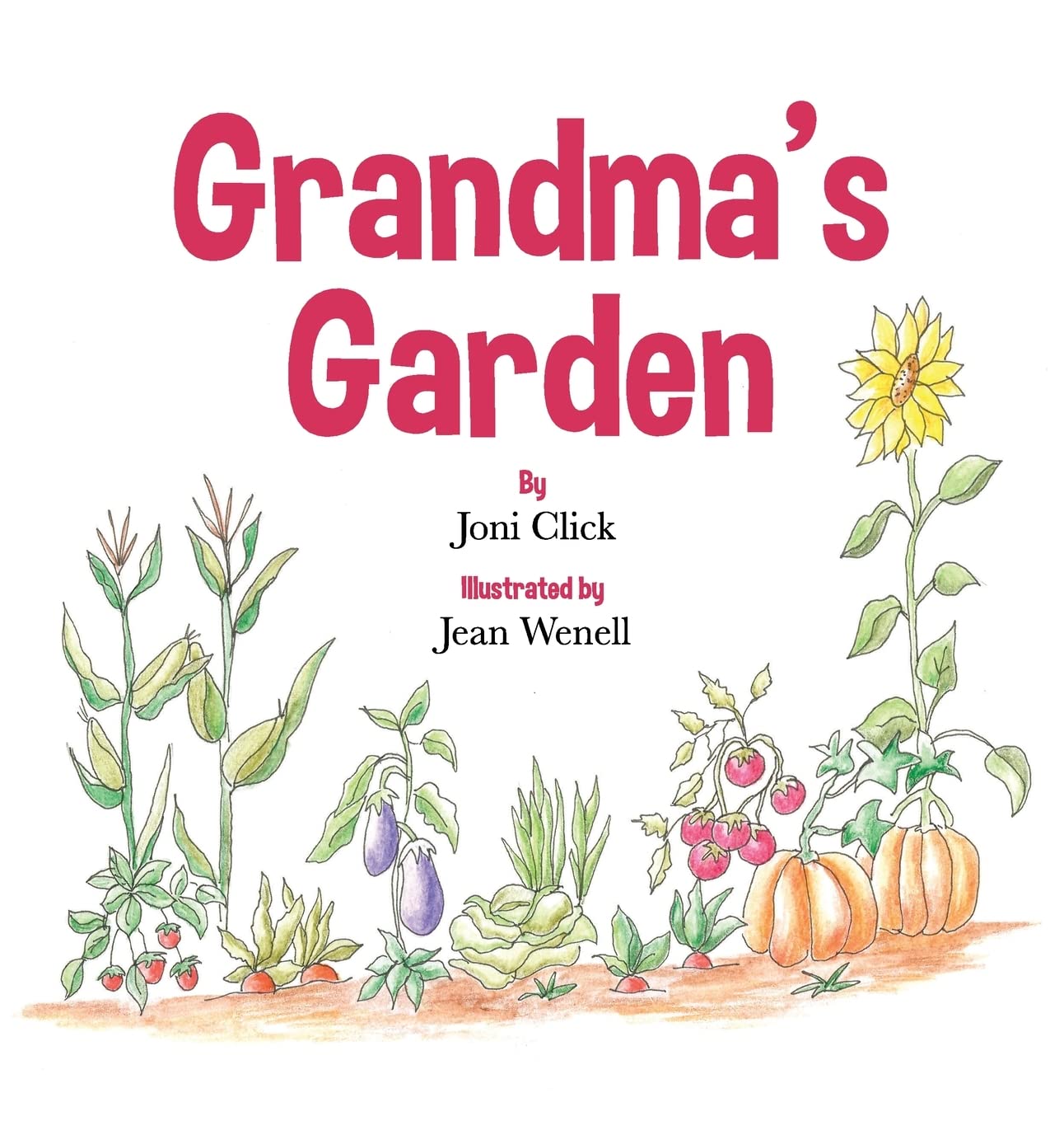 Grandma's Garden: Click, Joni: 9781088005736: Amazon.com: Books