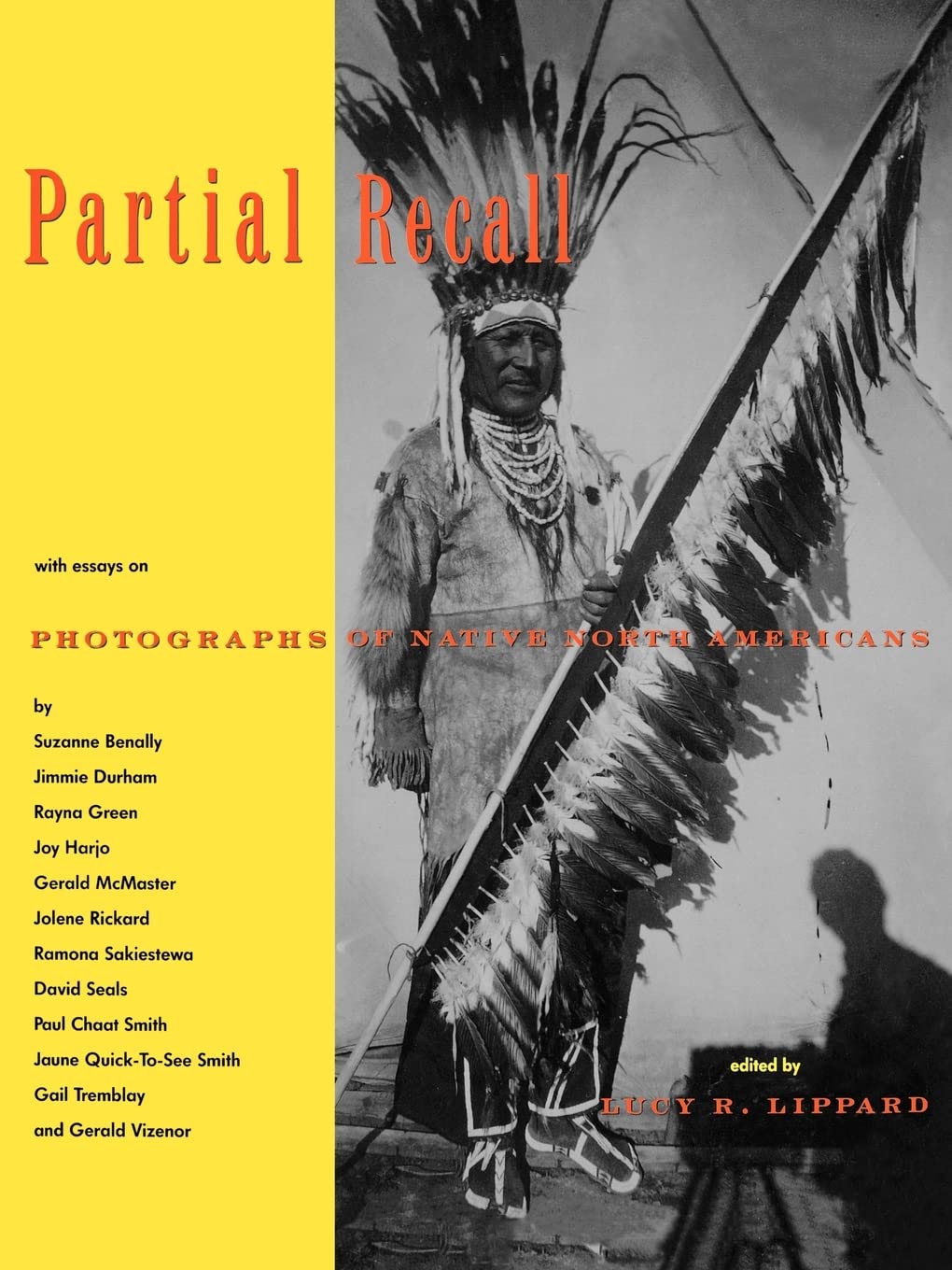 Partial Recall: With Essays on Photographs of Native North Americans: Lippard, Lucy R ...