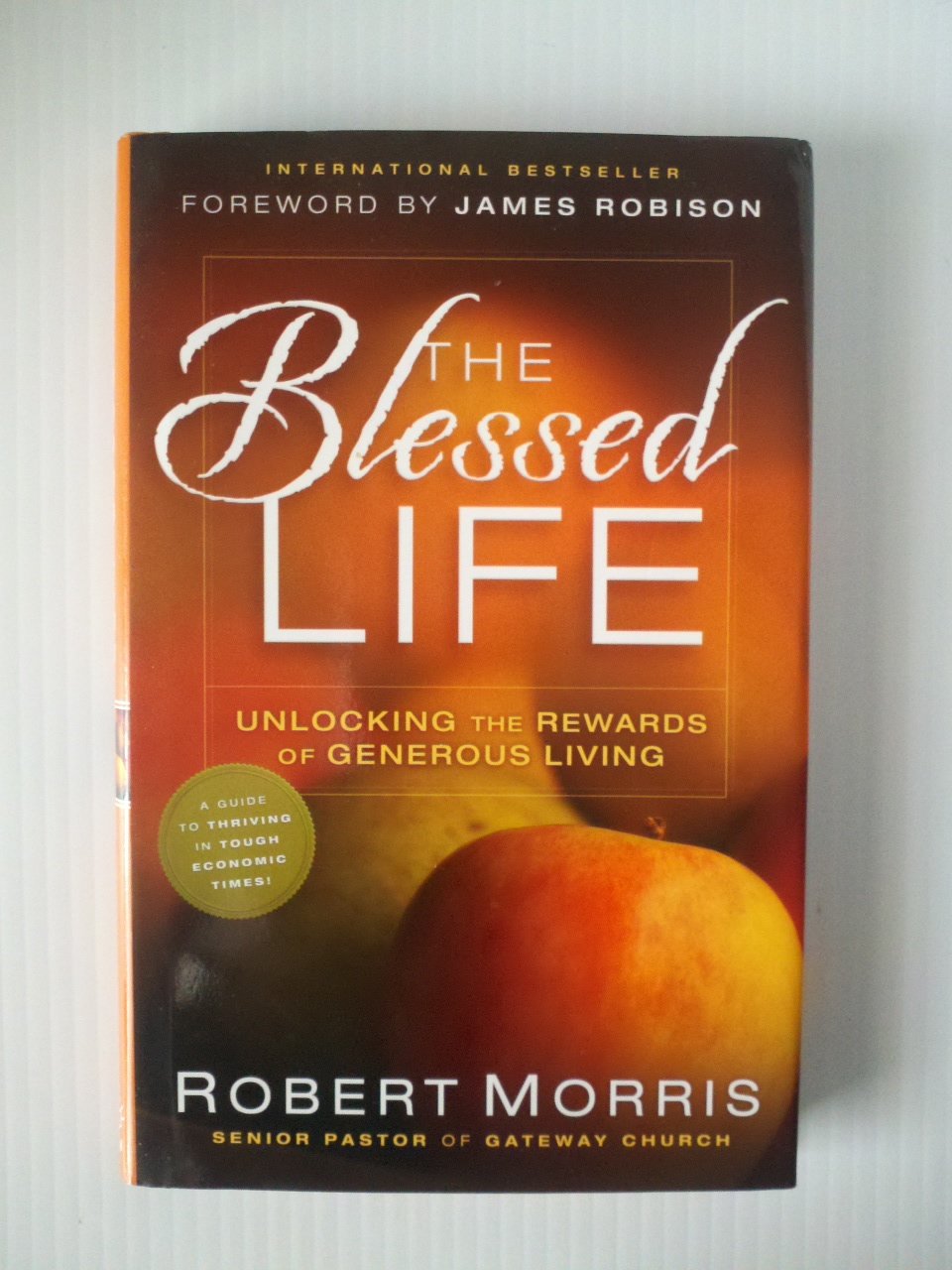 The Blessed Life: Unlocking the Rewards of Generous Living: Morris ...