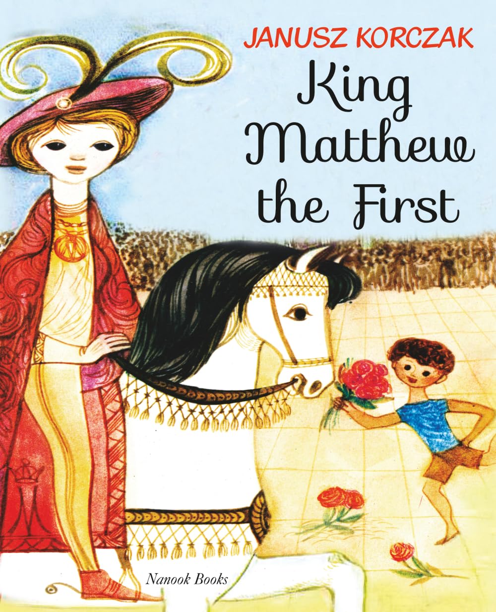 Amazon.com: King Matthew the First: 9781623210830: Korczak, Janusz ...