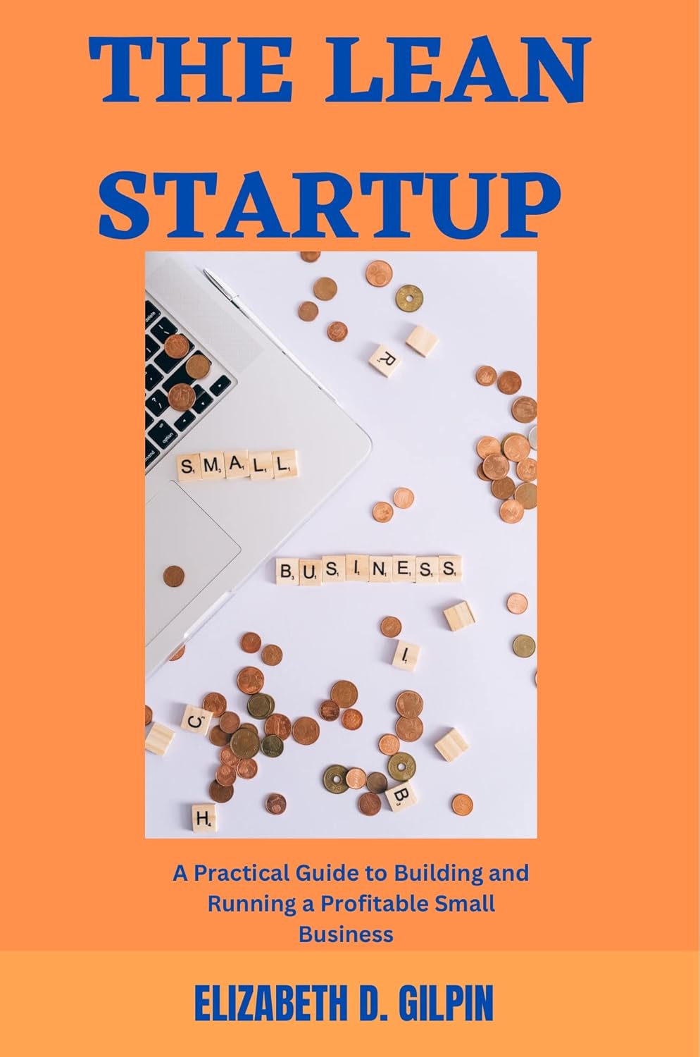 Amazon.com: THE LEAN STARTUP : A Practical Guide To Building And Running a Profitable Small ...