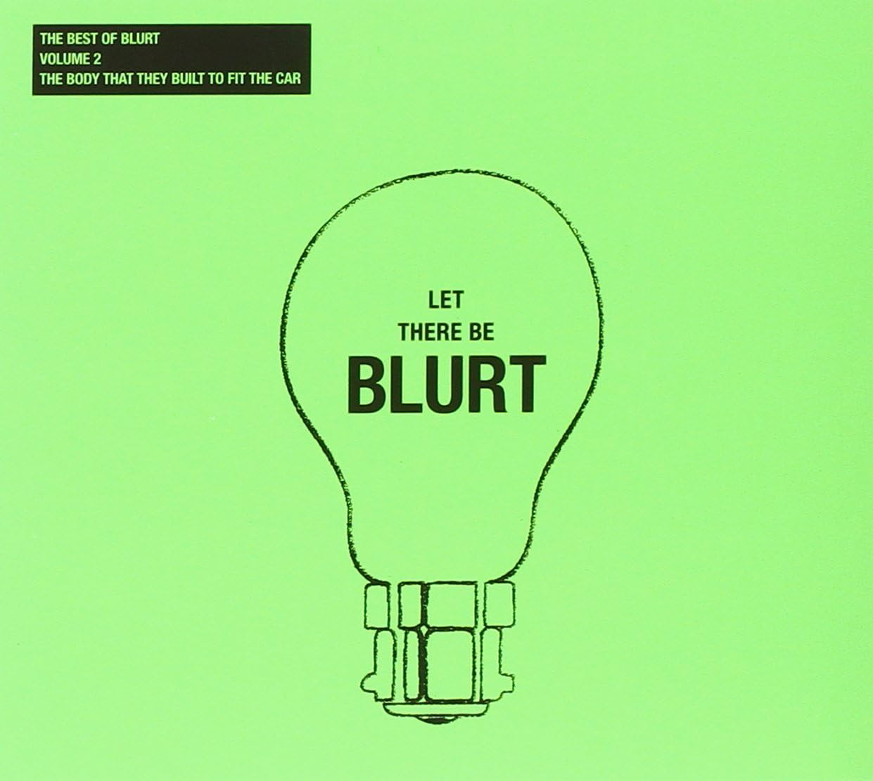 The Best of Blurt Vol.2: The Body That They Built To Fit The Car ...