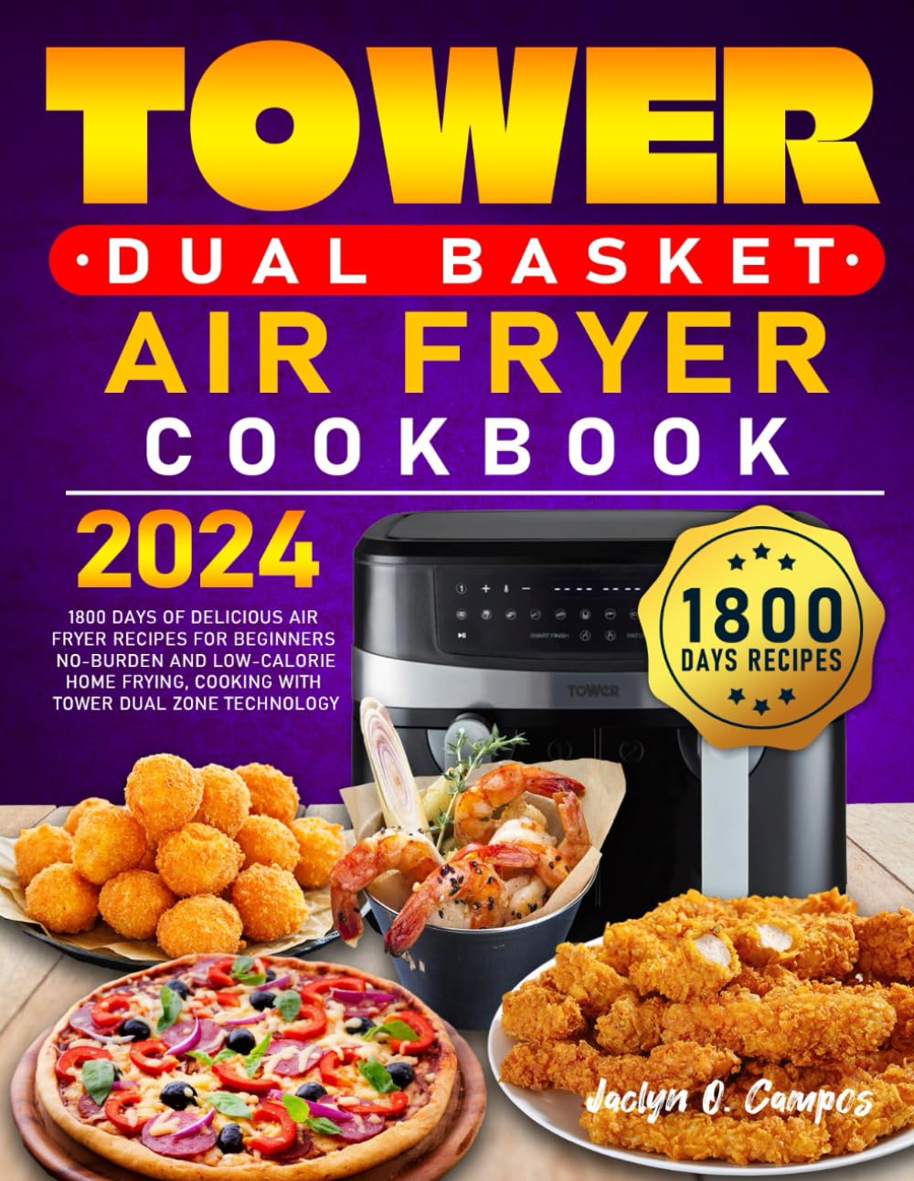 The Complete Tower Dual Basket Air Fryer Cookbook: 1800 Days of ...
