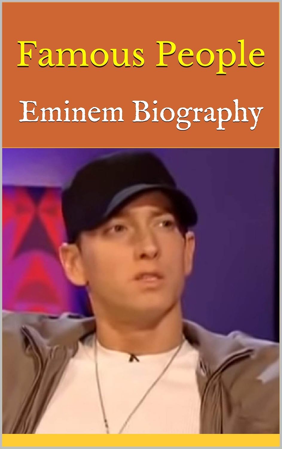 Amazon.com: Famous People: Eminem Biography eBook : Harvey: Kindle Store