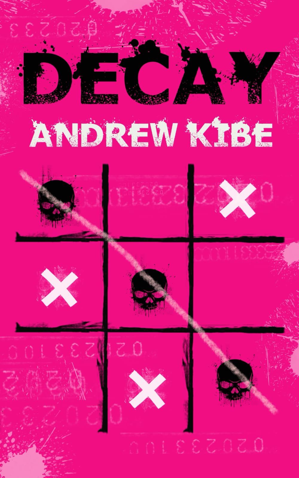 Amazon.com: Decay: 9798868210686: Kibe, Andrew: Books