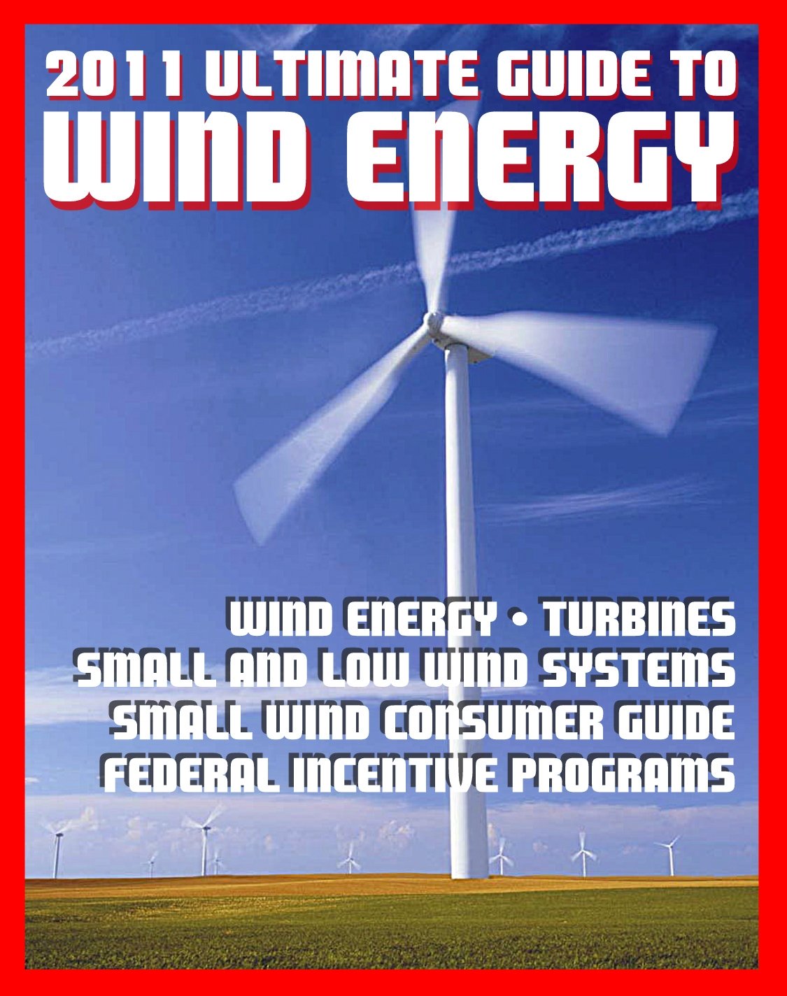 Amazon.com: 21st Century Ultimate Guide to Wind Energy: Wind Power ...