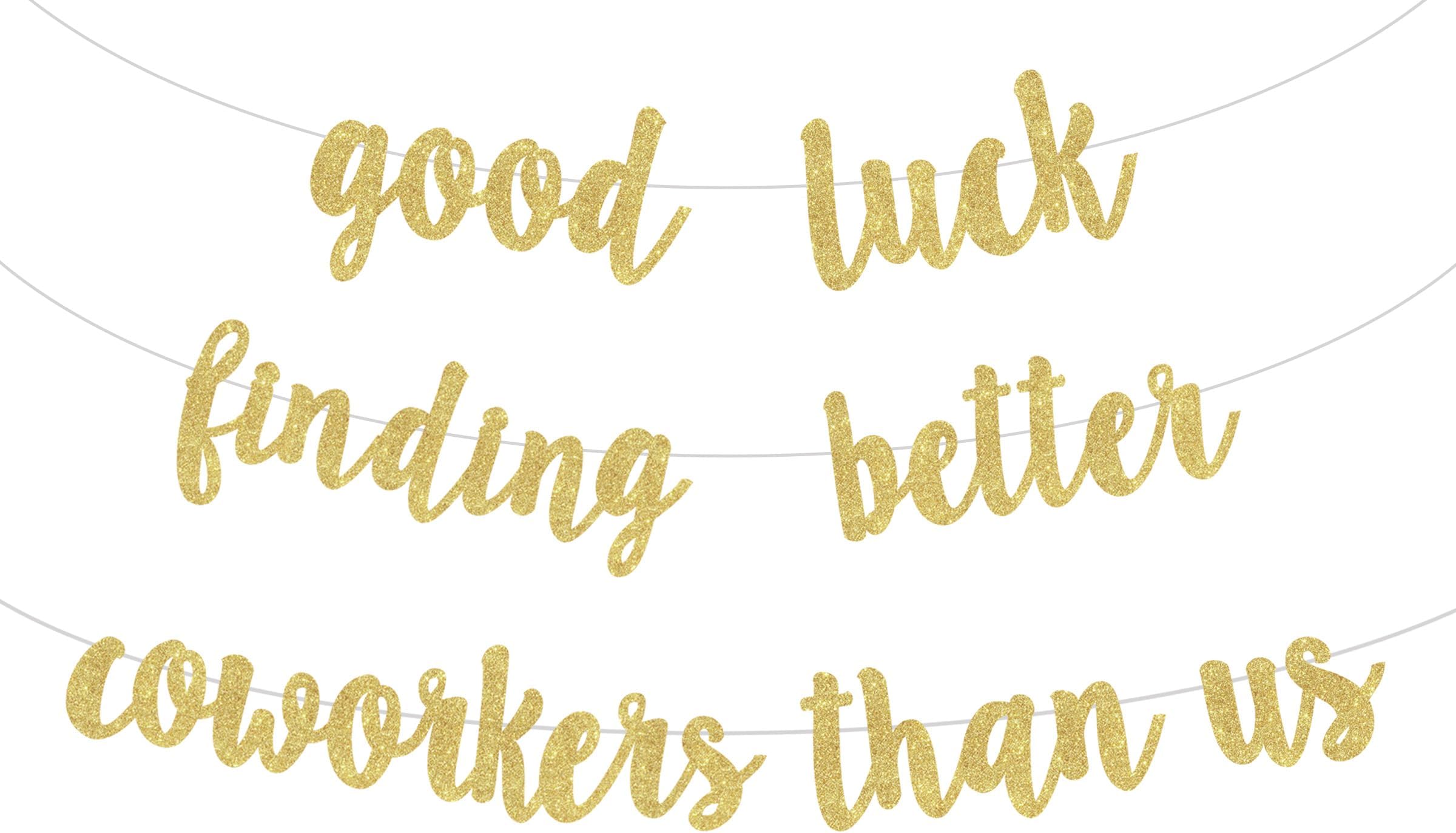 Amazon.com: Good Luck Finding Better Coworkers Than Us Banner ...