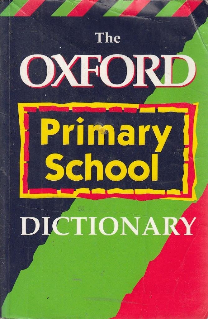 Oxford Primary School Dictionary: Oxford University Press ...