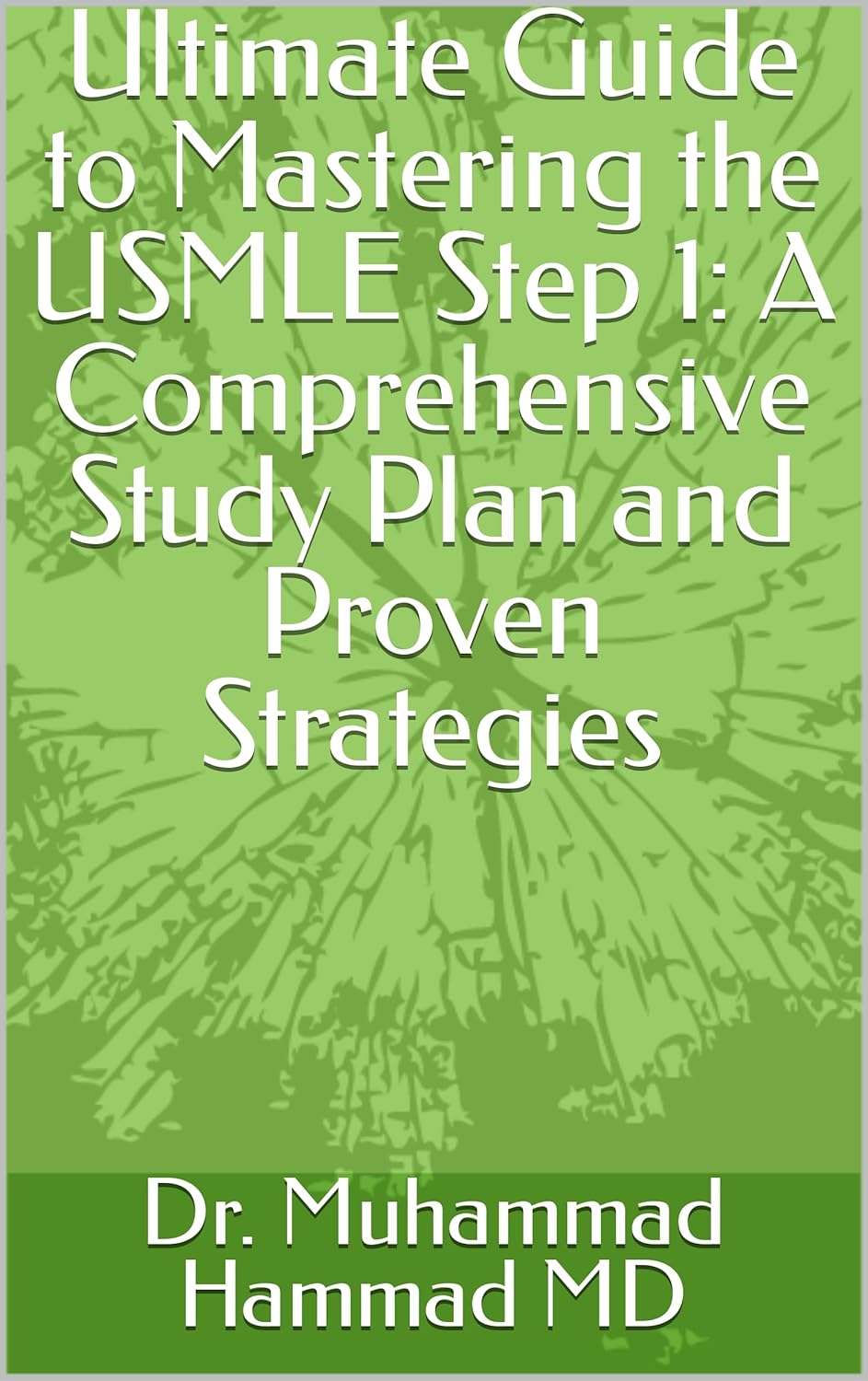Ultimate Guide to Mastering the USMLE Step 1: A Comprehensive Study ...