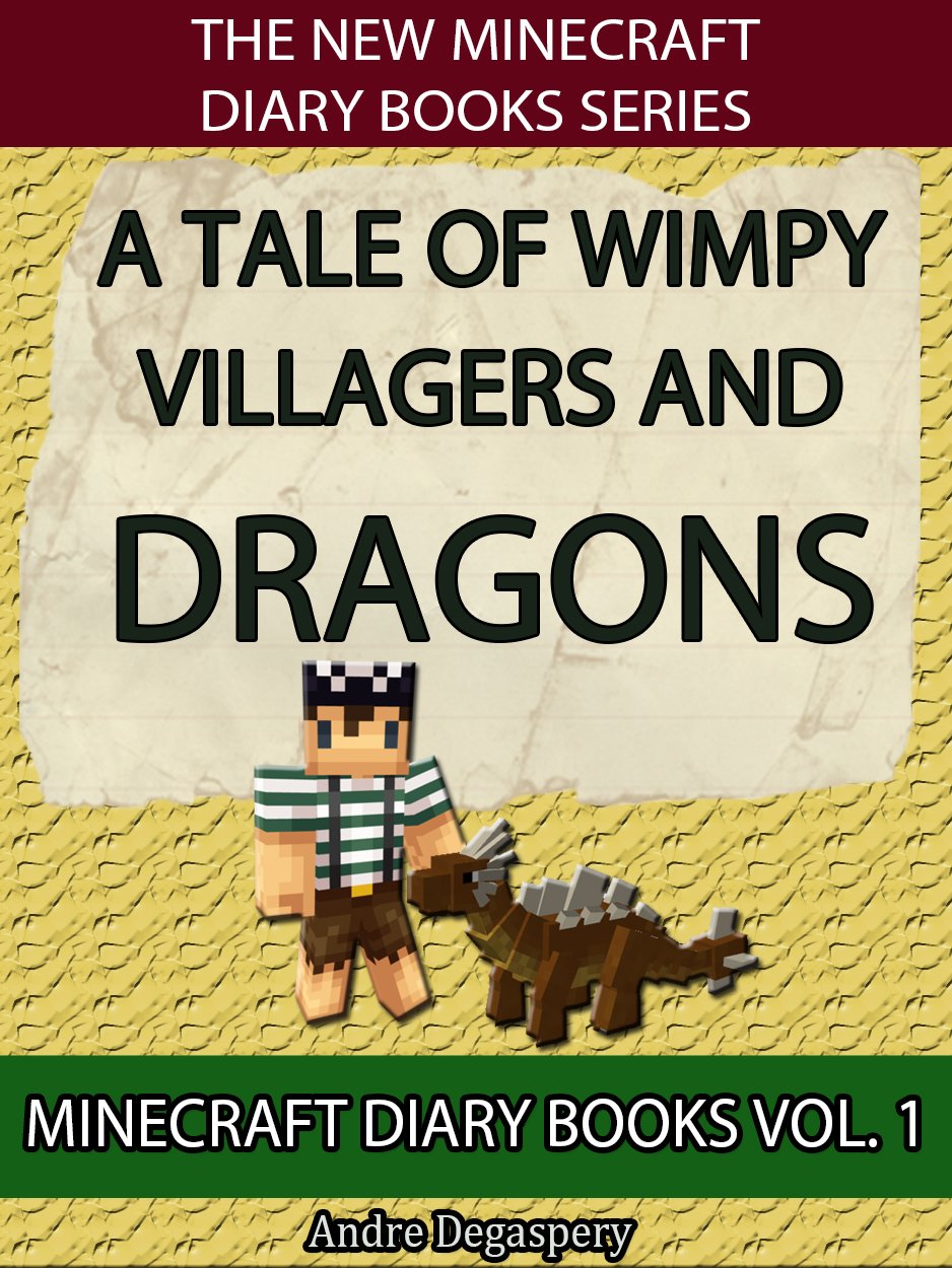 Minecraft Diary Books: A Tale of Wimpy Villagers and Dragons ...