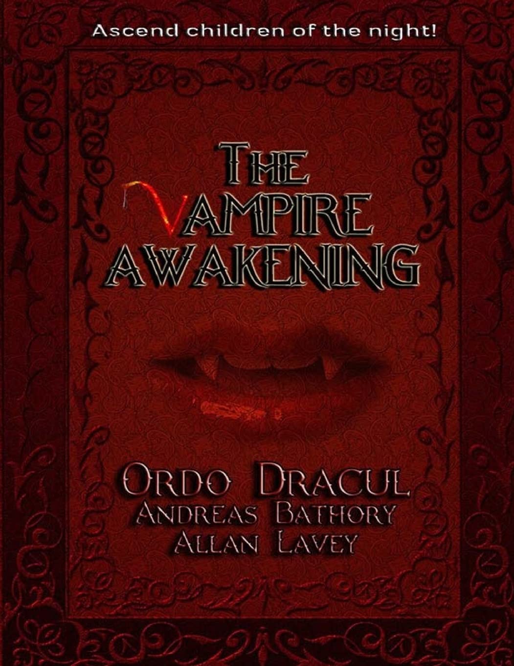 The Vampire Awakening: Ordo Dracul: Bathory, Andreas, Lavey, Allan ...