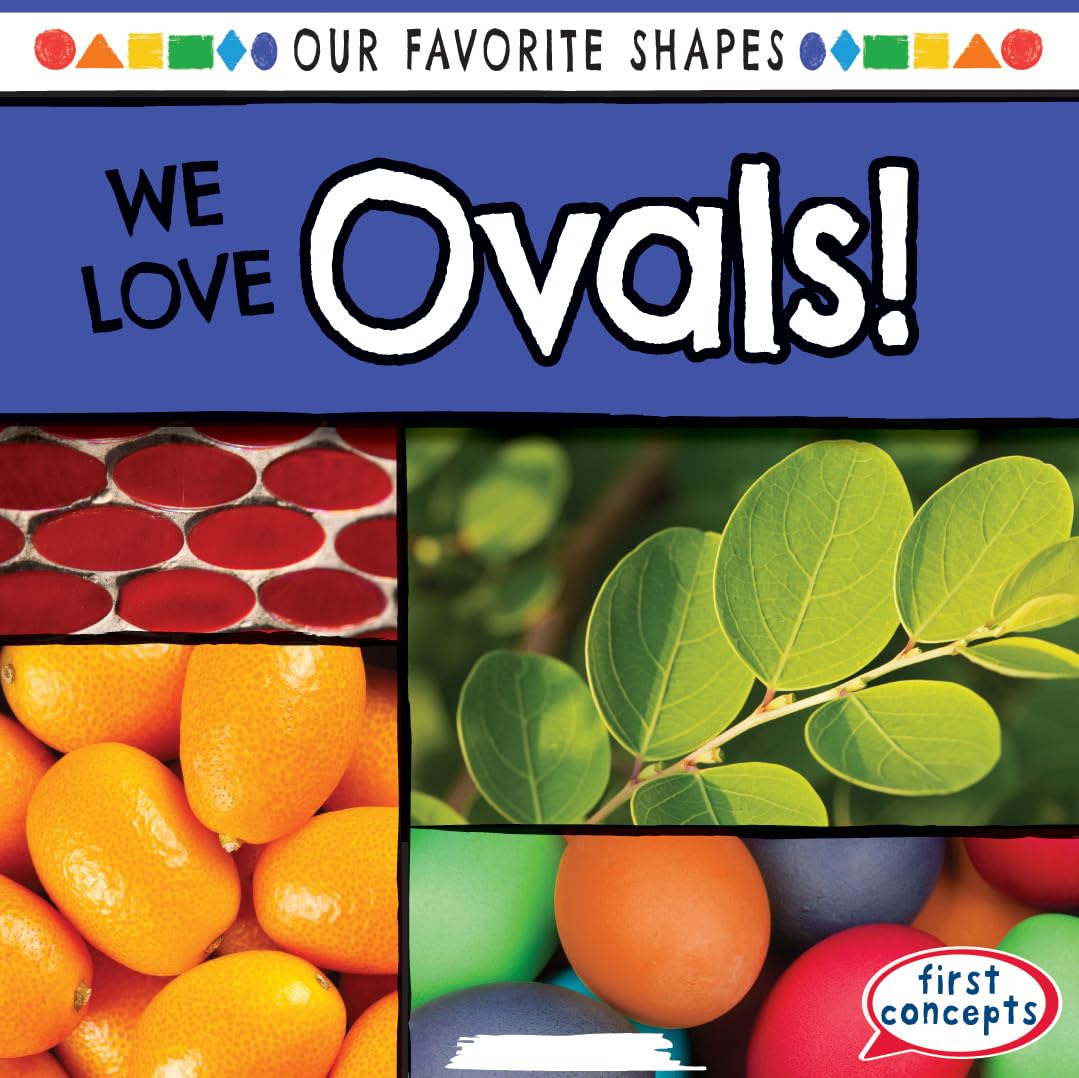 Amazon.com: We Love Ovals! (Our Favorite Shapes): 9781538209950: Harris ...