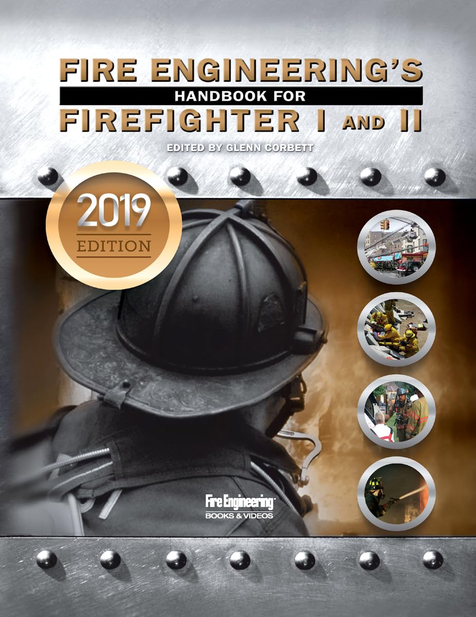 Fire Engineering's Handbook for Firefighter 1 & 2: 2019 Update: Corbett ...