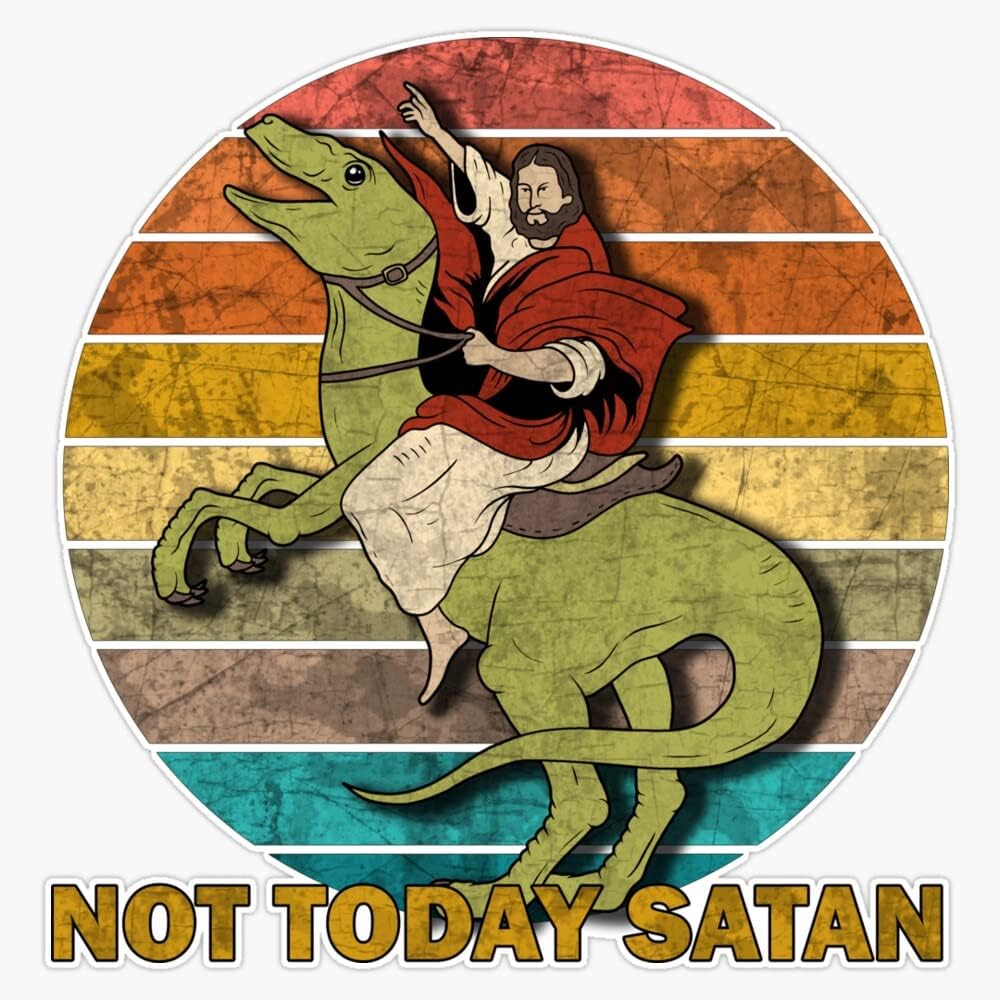 Amazon.com: Jesus On A Raptor - Not Today Satan Sticker Decal Size 5 ...