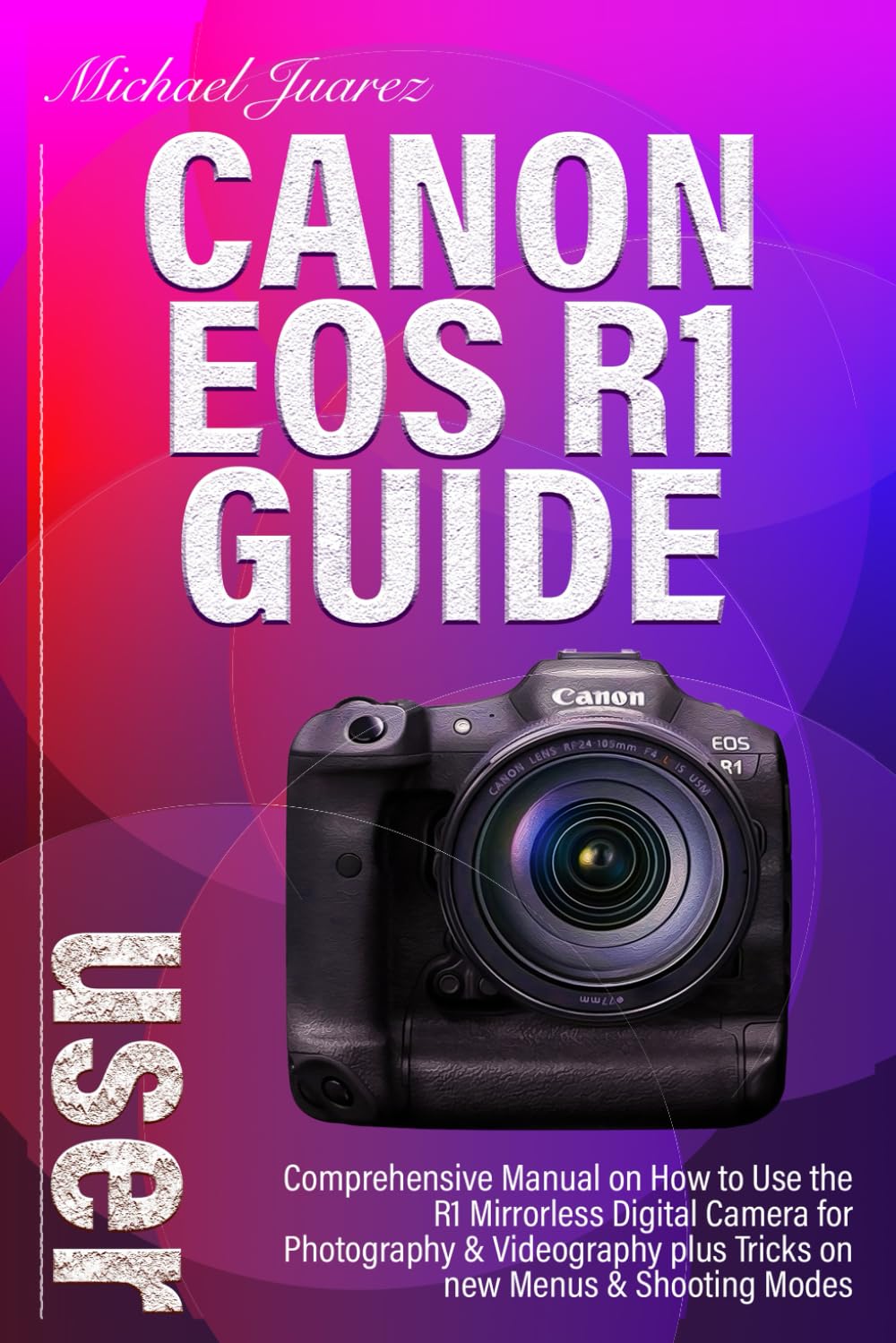 Canon Eos User Manual Canon EOS R7 Guide To Digital Photography