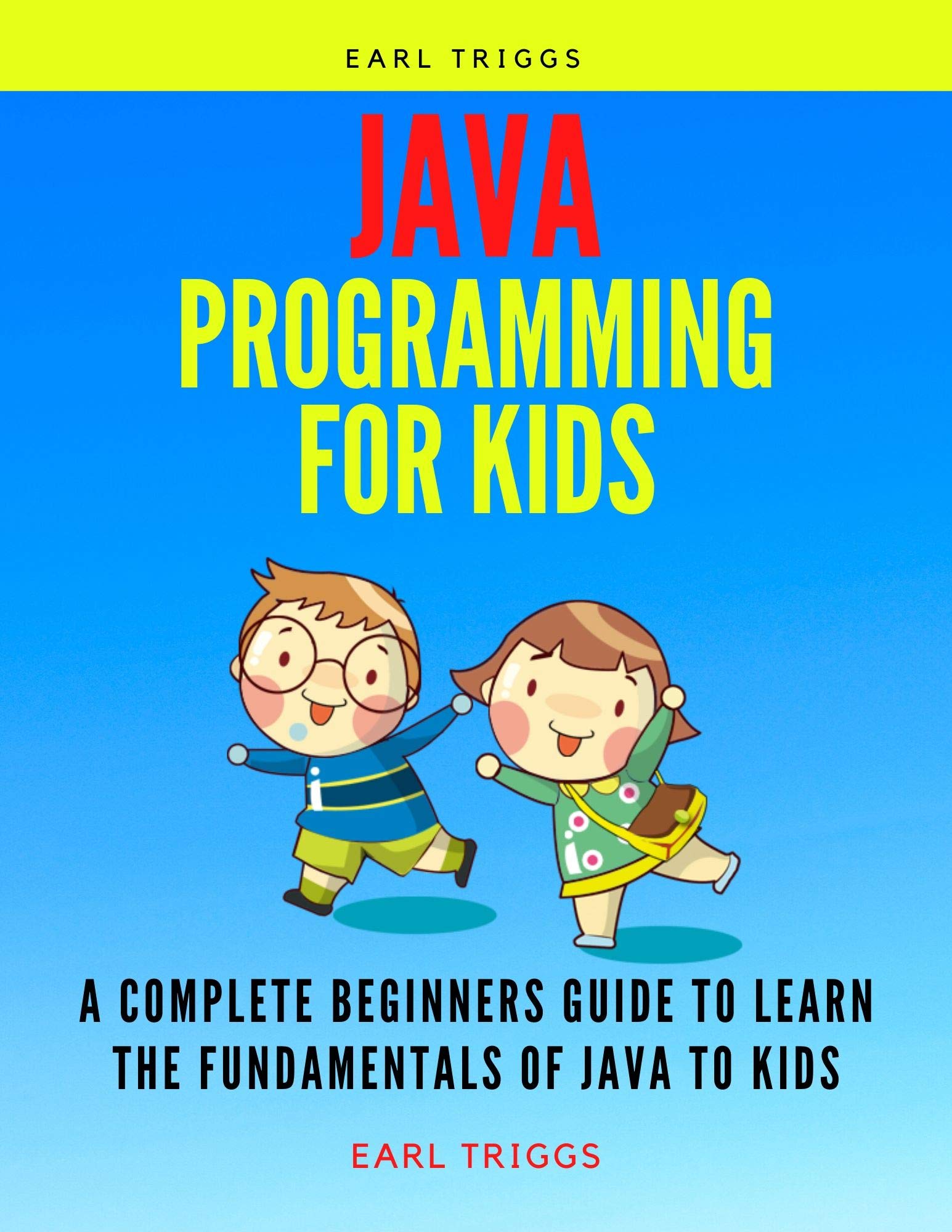 Buy JAVA PROGRAMMING FOR KIDS: A Complete Beginners Guide To Learn The ...