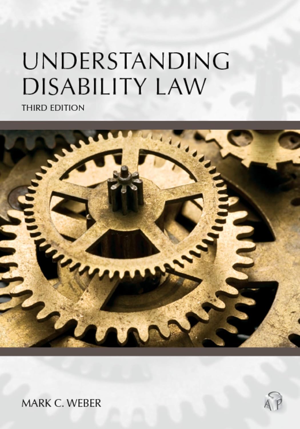 Understanding Disability Law, Third Edition (Carolina Academic Press ...