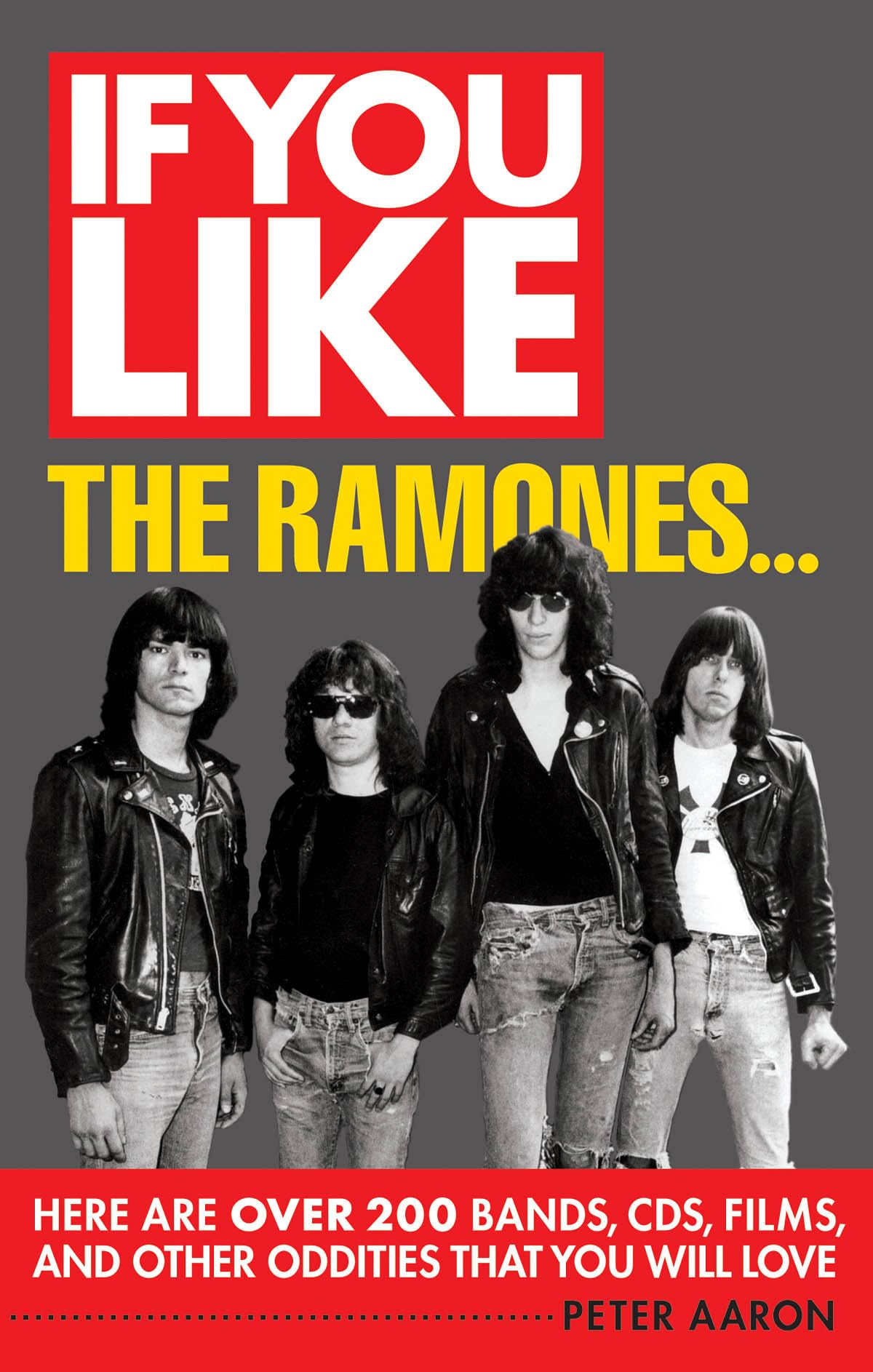 If You Like the Ramones...: Here Are Over 200 Bands, CDs, Films and ...