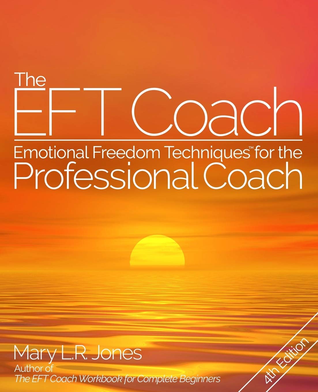 Amazon.com: The EFT Coach: Emotional Freedom Techniques™ for the ...