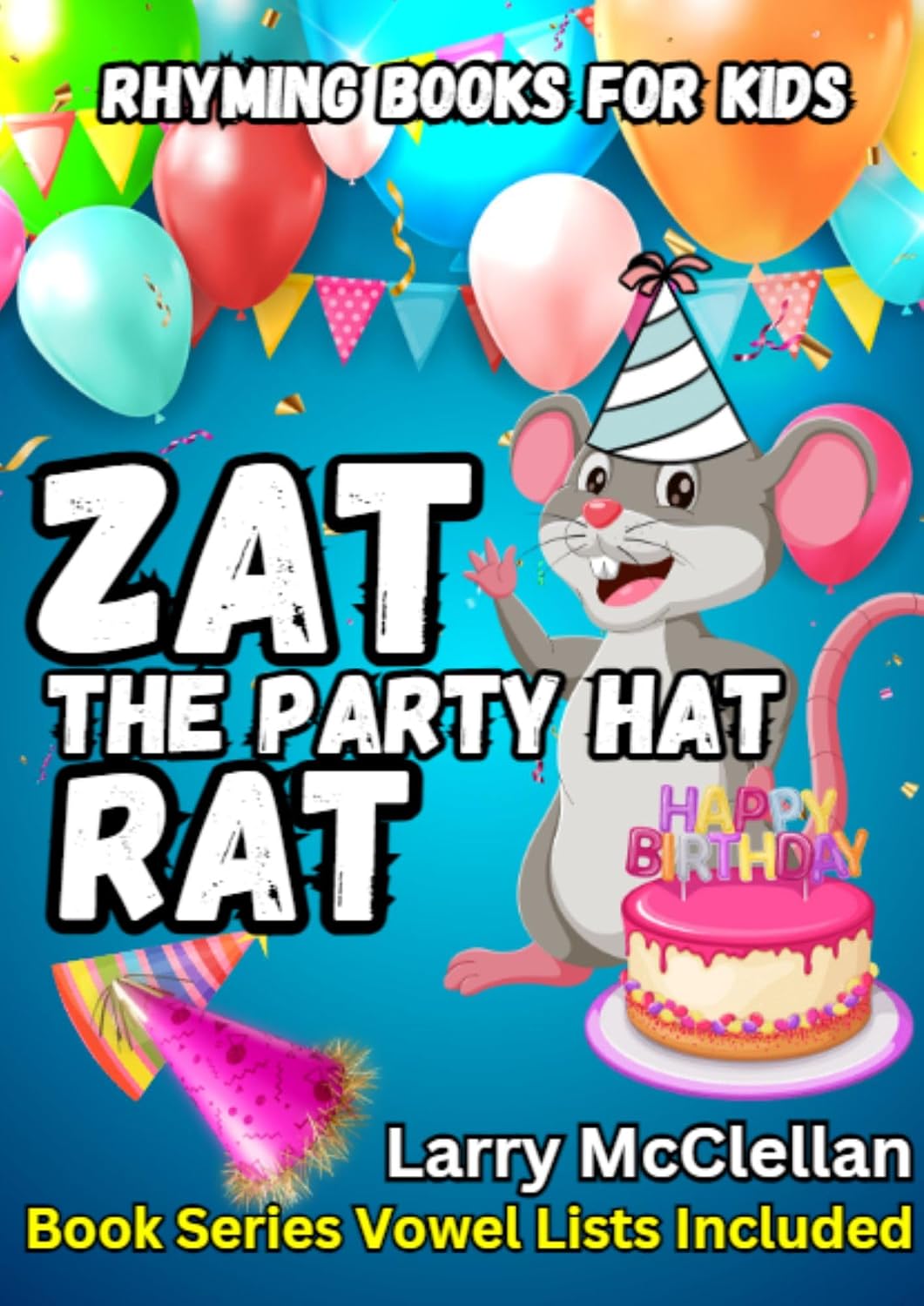 Amazon.com: Zat the Party Hat Rat: Rhyming Books for Kids (Kid Cool ...