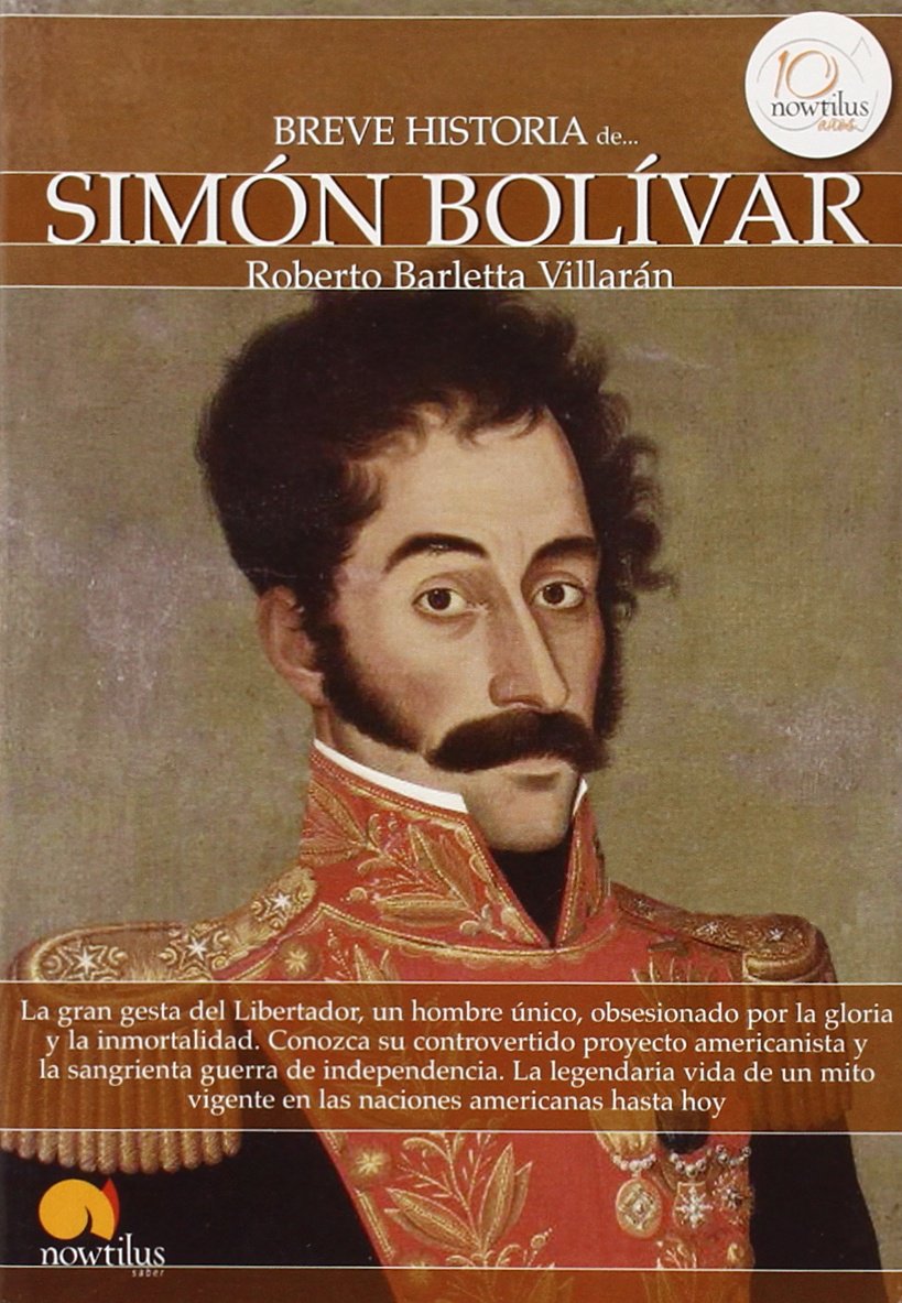 Breve historia de Simon Bolivar / A Brief History of Simon Bolivar: La ...