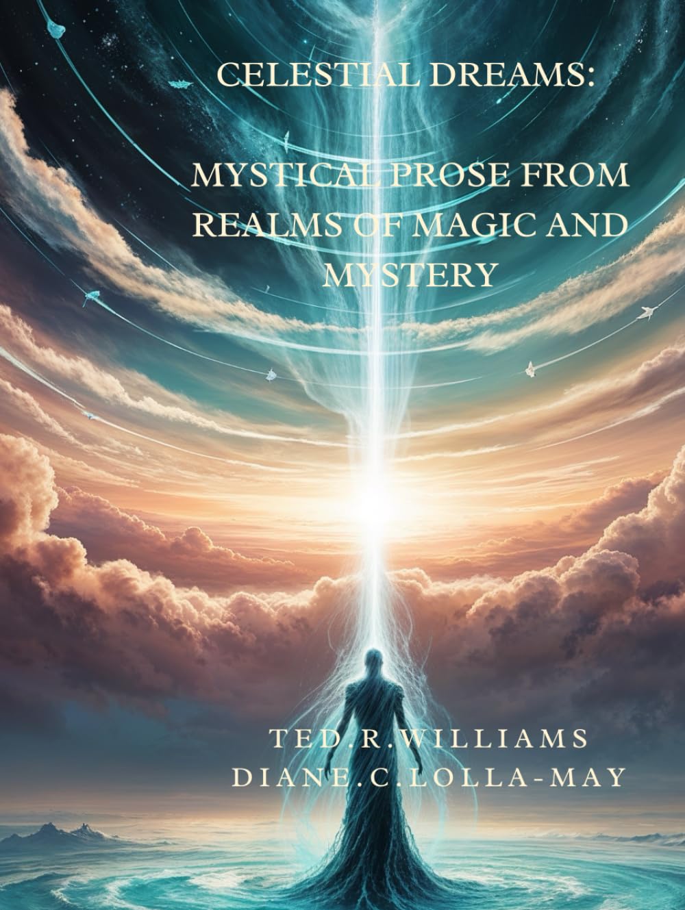 Celestial Dreams: Mystical Prose from Realms of Magic and Mystery ...