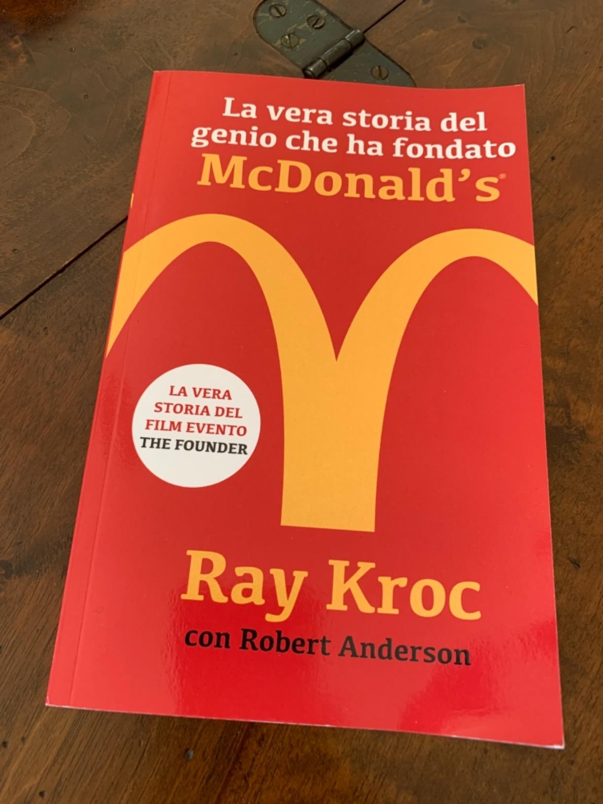 La vera storia del genio che ha fondato McDonald's : Kroc Ray, Anderson ...